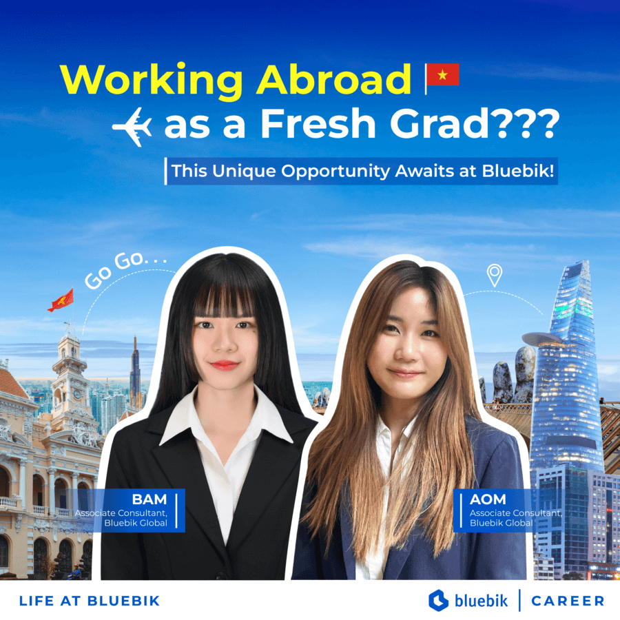The ABCD Steps to Working Internationally like “Aom” and “Bam,” Associate Consultants at Bluebik ...