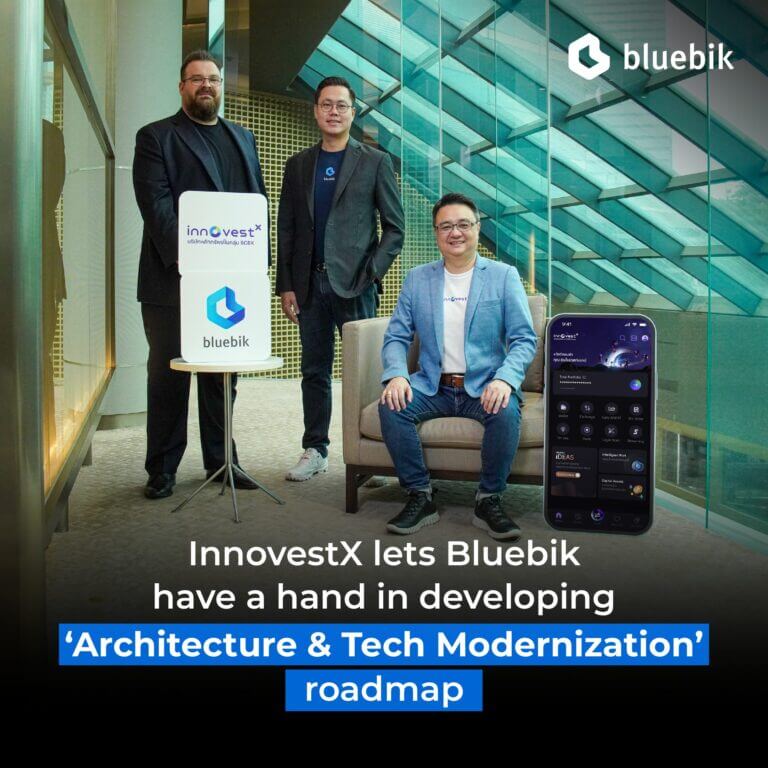InnovestX จับมือ Bluebik ร่วมวางโรดแมปทำ Architecture & Tech Modernization สำหรับ ‘แอปพลิเคชัน ...