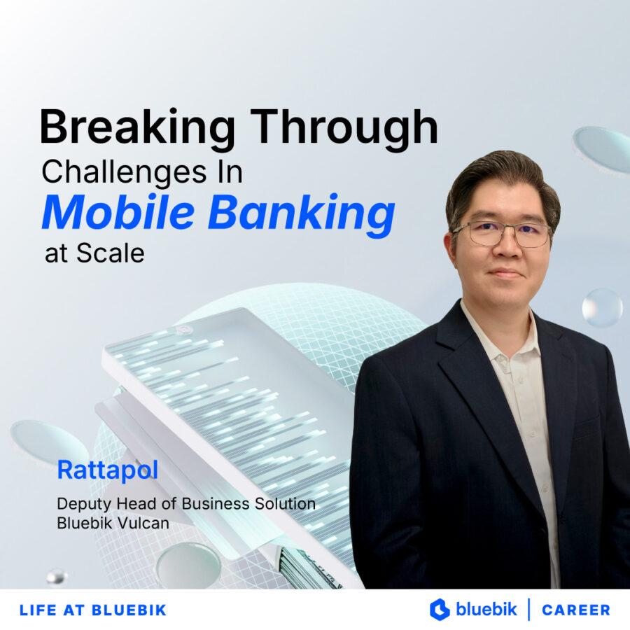 Breaking Through Challenges in Mobile Banking Projects That Impact Millions - Bluebik